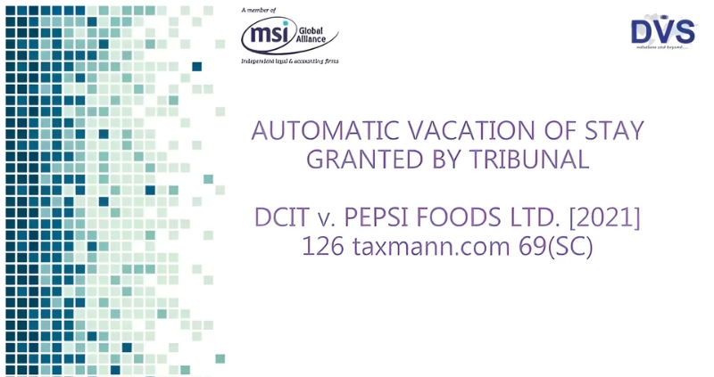 AUTOMATIC VACATION OF STAY GRANTED BY TRIBUNALDCIT v. PEPSI FOODS LTD ...